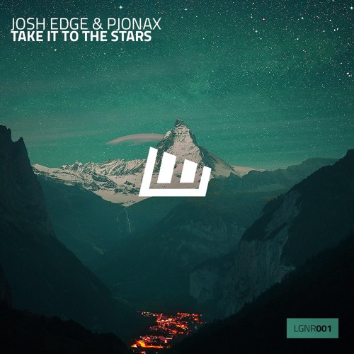 Stream Josh Edge & PJONAX - Take It To The Stars (Original Mix) [FREE ...