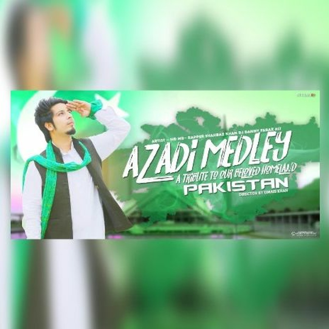 Stream Azadi Medley | Pakistan National Songs by Sid Mr.Rapper by Manoo ...
