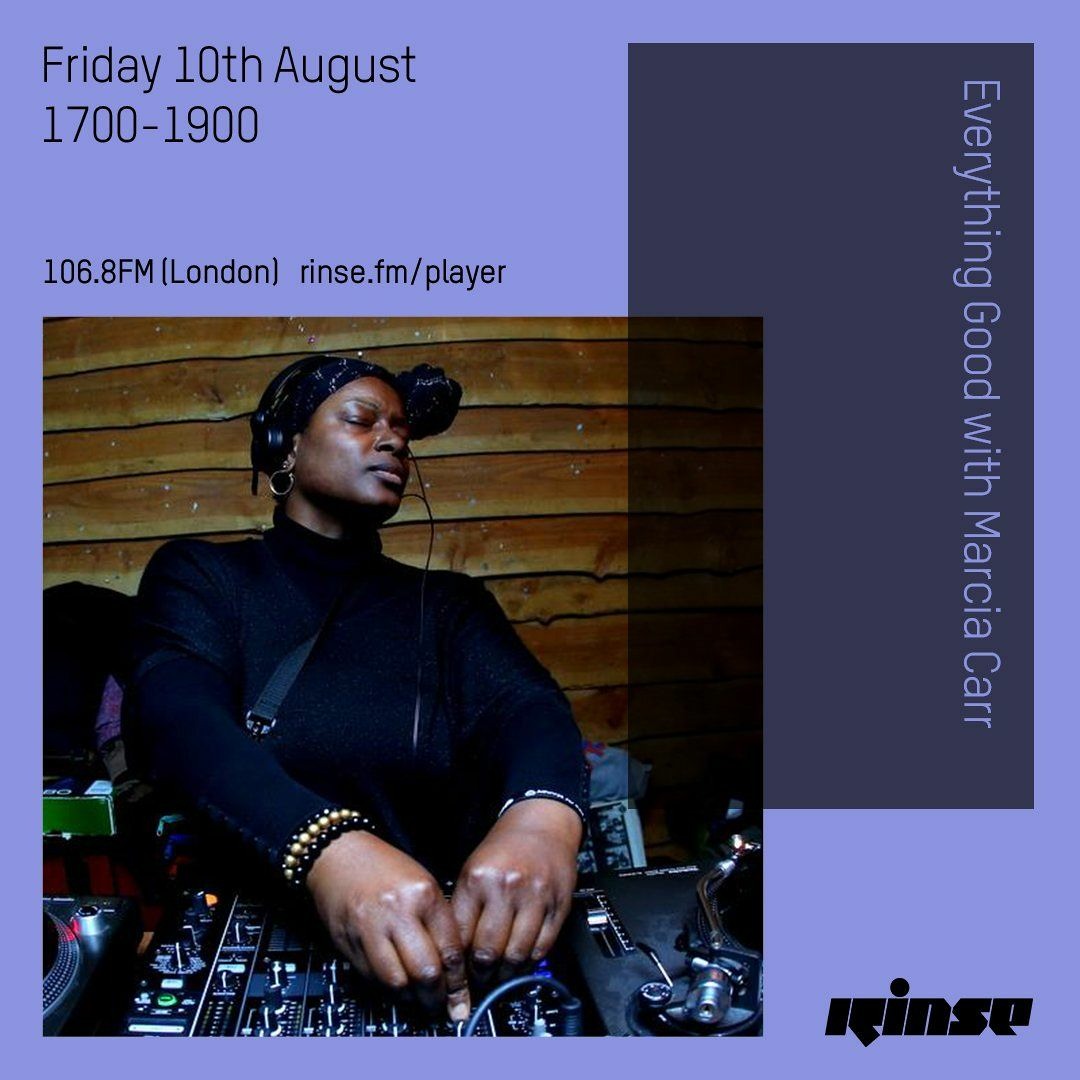 Stream Everything Good with Marcia Carr - 10th August 2018 by Rinse FM ...