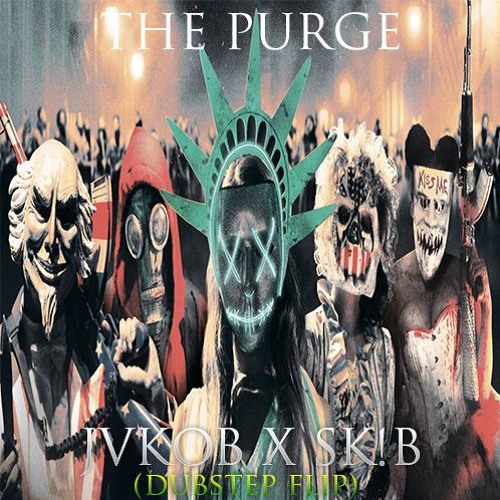 Stream JVKOB x SK!B The Purge (Dubstep Flip) by JVKOB | Listen online ...