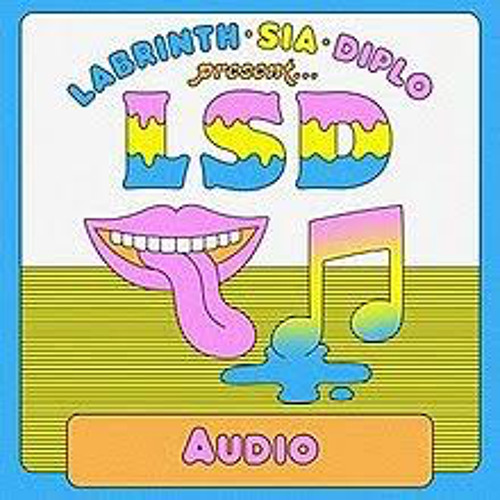 Stream LSD - Audio ft. Sia, Diplo, Labrinth (User Remix) by User ...