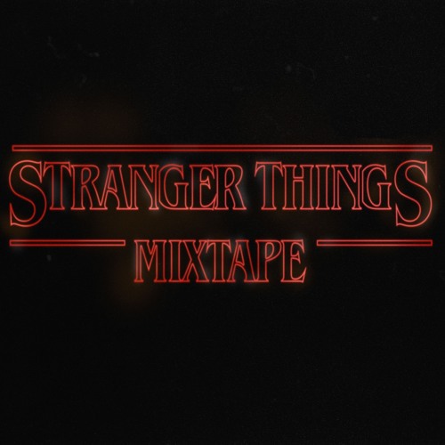 Stream Mixtape - Stranger Things Vol.I by Simmons | Listen online for ...