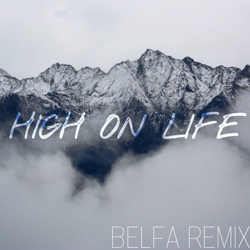 Martin Garrix Ft. Bonn - High On Life (BELFA Remix) by belfa - Free download on ToneDen