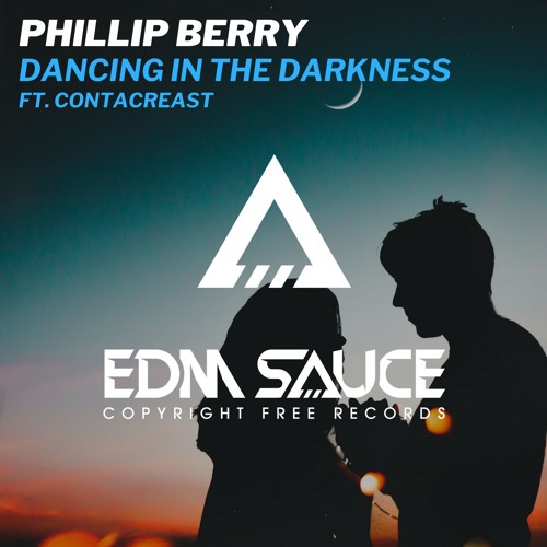 Stream Phillip Berry - Dancing In The Darkness ft. Contacreast [EDM ...