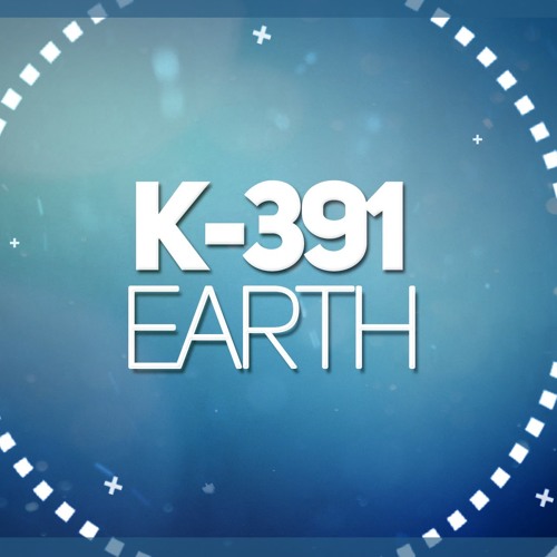 Stream K 391 - Earth by JPK Entertainment | Listen online for free on ...