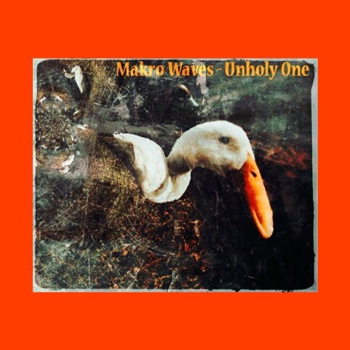 Stream Unholy One by Makro Waves | Listen online for free on SoundCloud