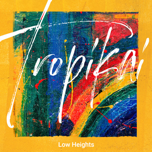 Stream Tropikai x Low Heights by Tropikai | Listen online for free on ...