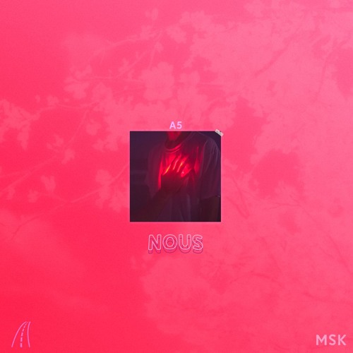 Stream MSK - Nous by MSK | Listen online for free on SoundCloud