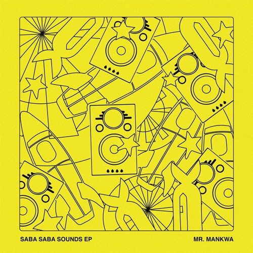 Stream MR. MANKWA | Listen to SABA SABA SOUNDS EP playlist online for ...