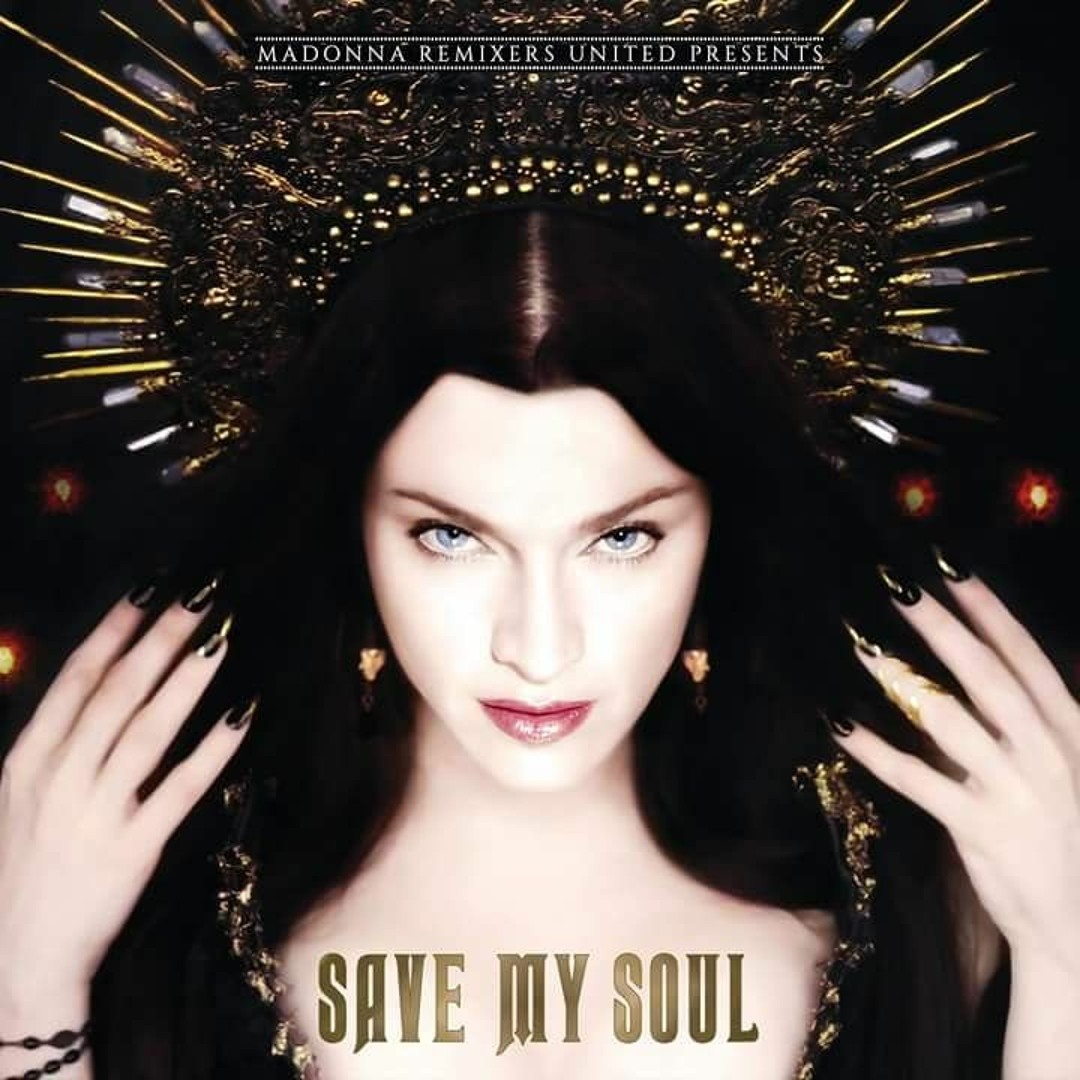 Stream THE OFFICIAL MADONNA REMIXERS UNITED | Listen to Save My Soul ...