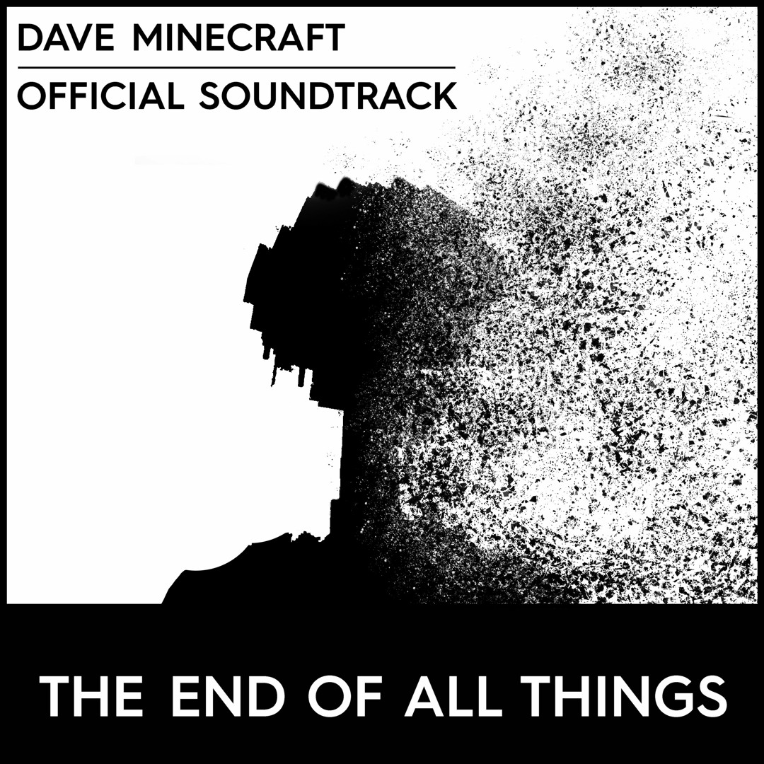 Listen to dave minecraft : trapped ost 100 | The End of All Things by ...