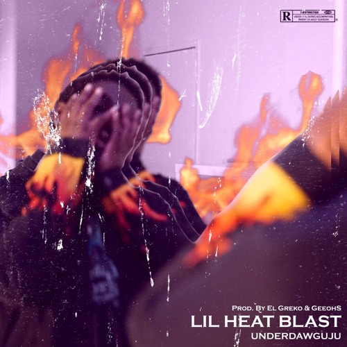 Stream Lil Heat Blast [Prod. El Greko + GeeohhS] by Underdawgbuju ...