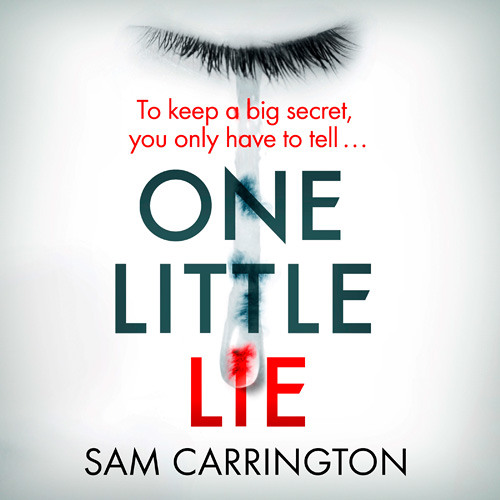 Stream One Little Lie, By Sam Carrington, Read by Rachel Atkins by ...
