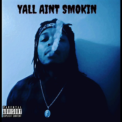 Stream YALL AINT SMOKIN X (Prod.KendriX$) by G-ZO | Listen online for ...
