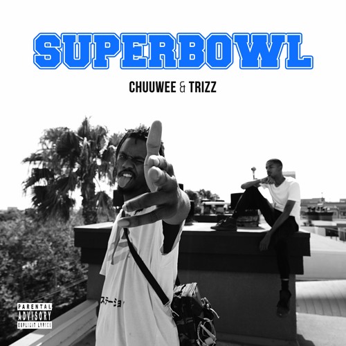 Stream Chuuwee & Trizz - Superbowl by Below System Records | Listen ...