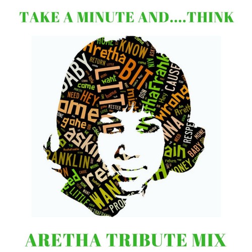 Stream Take a minute and....Think (Aretha Tribute Mix) by -BEAT:ON ...