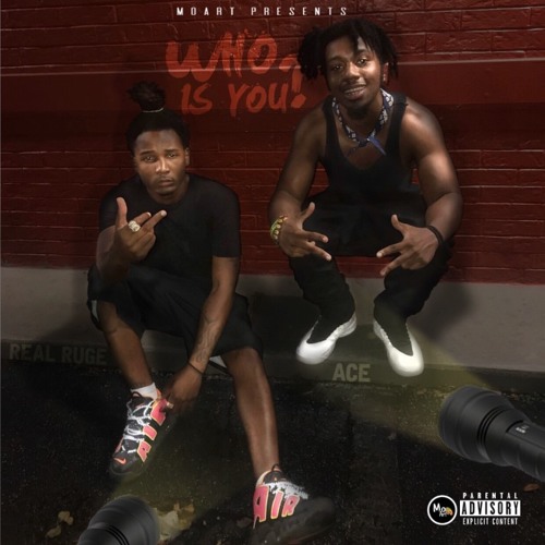 Stream Ace X Real Ruge - Who Is You by Ace NH | Listen online for free ...