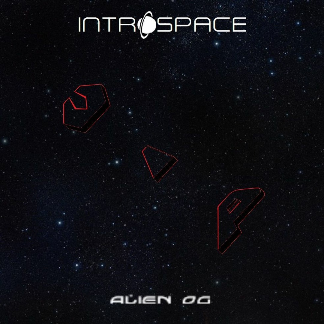 Stream Alien OG VIP by Introspace | Listen online for free on SoundCloud