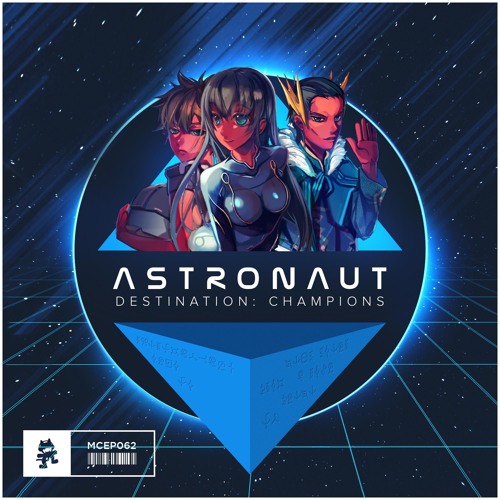 Stream Monstercat Songs | Listen to Astronaut - Destination: Champions EP playlist online for ...