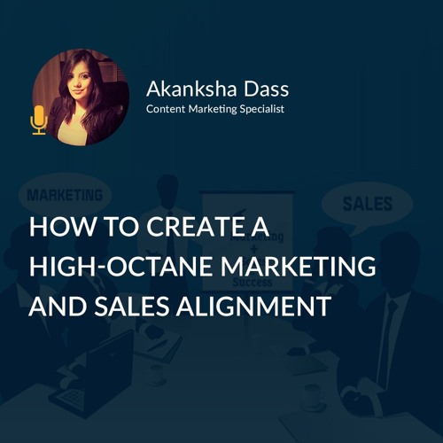 Stream How to Create a High-Octane Marketing and Sales Alignment by ...