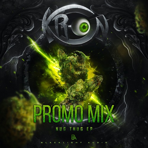 Stream KRON - Nug Thug Promo Mix by Blacklight Audio | Listen online ...
