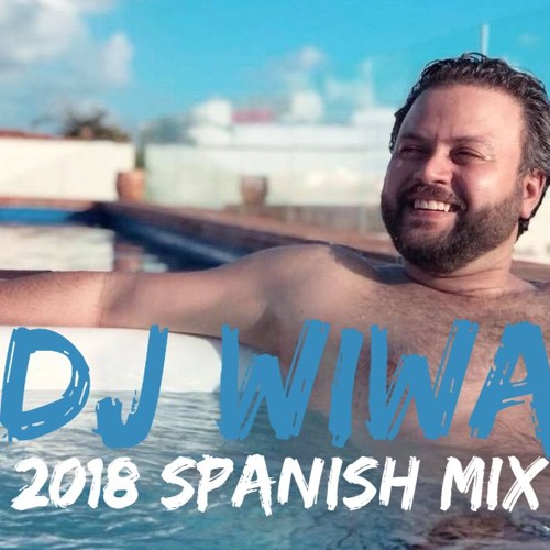 Stream 2018 Spanish Mix - 2018 Latin Mix - DJ WIWA by DJ WIWA | Listen ...