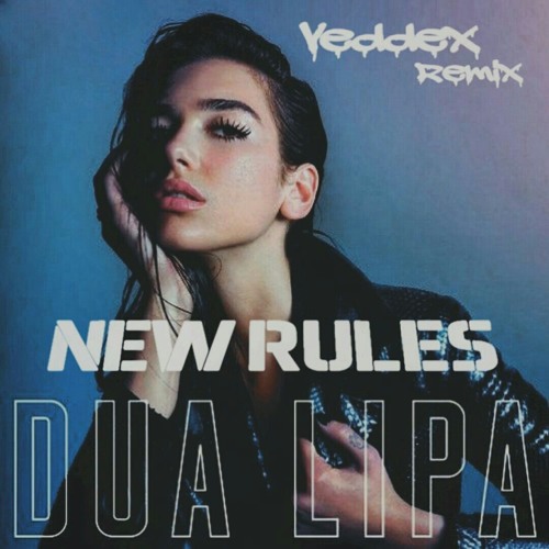 Stream Dua Lipa New Rules Veddex Remix By Veddex Listen Online
