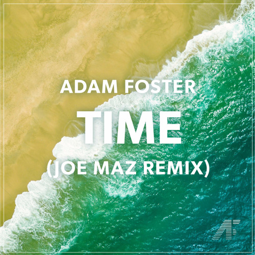 Stream Time (Joe Maz Remix) [Radio Mix] by Adam Foster | Listen online ...