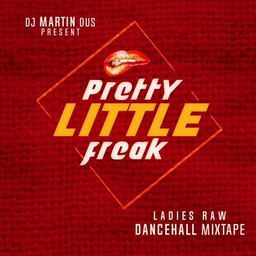 Stream Dancehall Mix 2018 - Pretty Little Freak - RAW by MARTIN DUS ...