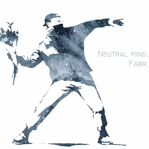 Stream Neutral Mind by Fabr | Listen online for free on SoundCloud