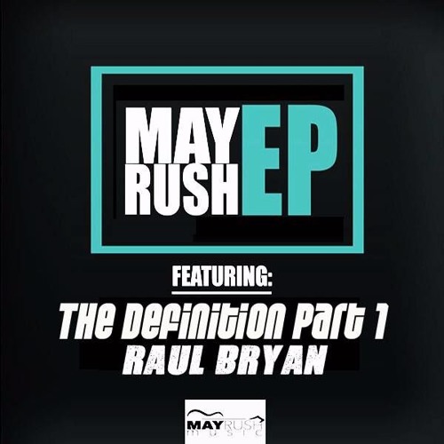 Stream May Rush Music | Listen to MRM010 - THE DEFINITION PART 1 ... Stream May Rush Music | Listen to MRM010 - THE DEFINITION PART 1 ...