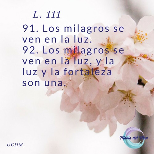 Stream Lección 111 by María del Mar UCDM | Listen online for free on ...