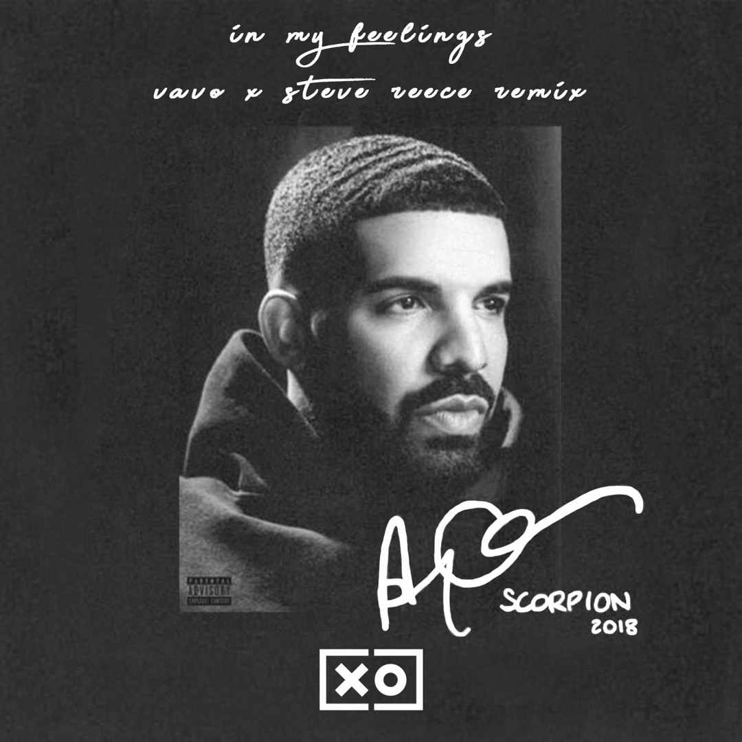 Stream Drake - In My Feelings (KEKE, DO YOU LOVE ME?)(VAVO X Steve ...