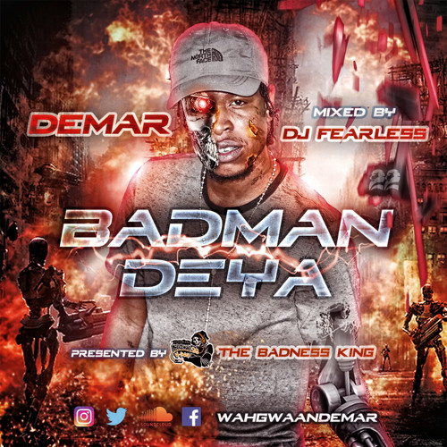 Stream Badman Deya Mixtape (DJ FearLess) by Wah Gwaan Demar | Listen ...