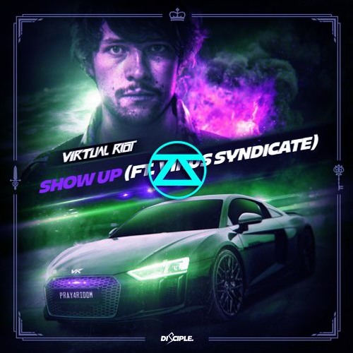 Virtual Riot - Show Up Ft. Virus Syndicate (ZHAOS REMIX) by ZHAOS ...