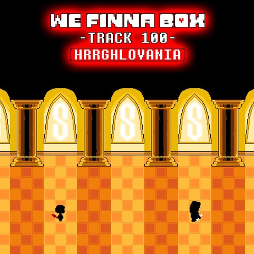 Stream We Finna Box - HRRGHLOVANIA (TaeSkull's Take) by TaeSkull ...