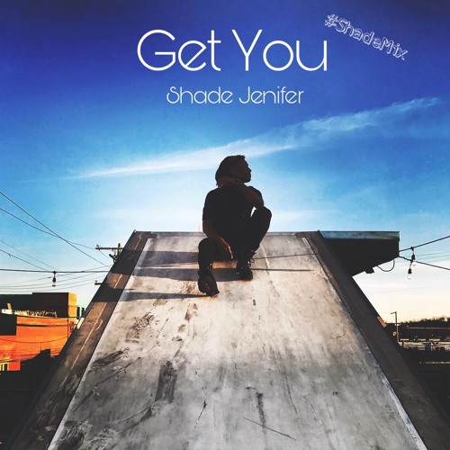 Stream Daniel Caeser - Get You (ShadeMix) by Shade Jenifer | Listen ...