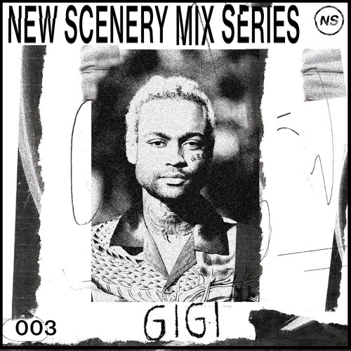 Stream 003# NS MIX SERIES - GIGI by New Scenery | Listen online for ...