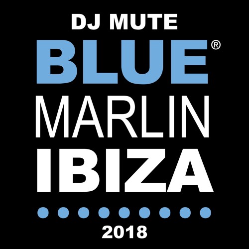 Stream Dj Mute Blue Marlin Ibiza 2018 by DJ MUTE | Listen online for ...