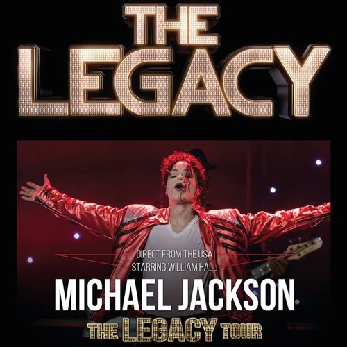 Stream William Hall presents Michael Jackson: The Legacy Tour by ...