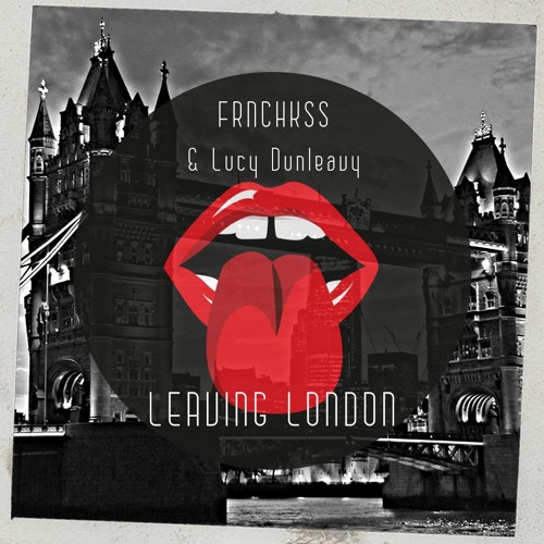 Stream frnchkss Feat Lucy Dunleavy - Leaving London (Sunset Mix) by ...