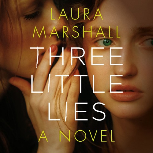 Stream THREE LITTLE LIES by Laura Marshall. Read by Elizabeth Jasicki ...