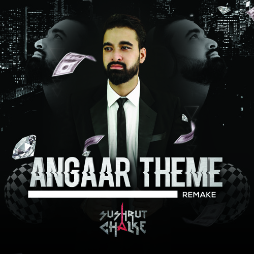 Stream Angaar Theme Remake (Sushrut Chalke Remix) by Dj Sushrut Chalke ...