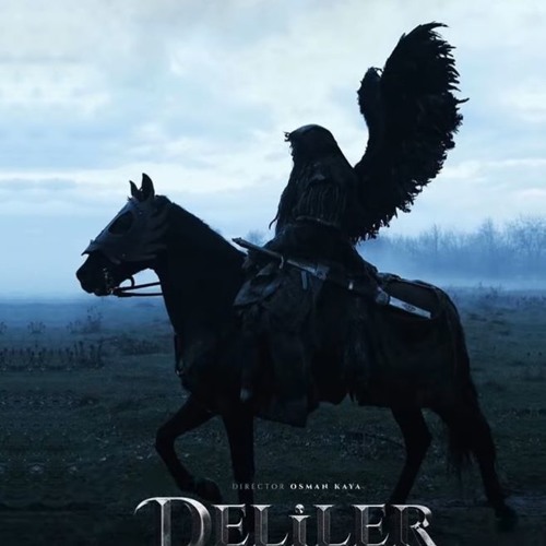 Stream Deliler 2018 (Warrior Ottoman Riders Deliler) by Yunus Emre ...