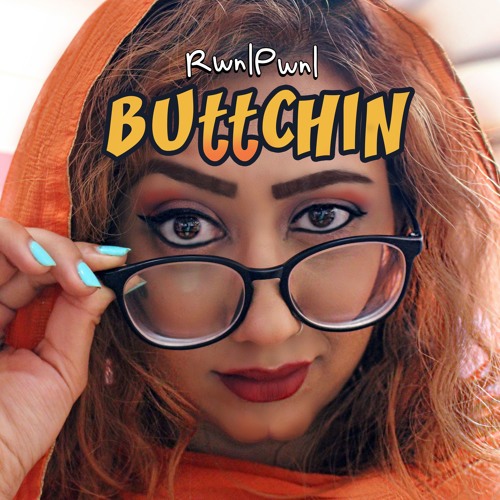 Stream BUTTCHIN by RwnlPwnl | Listen online for free on SoundCloud