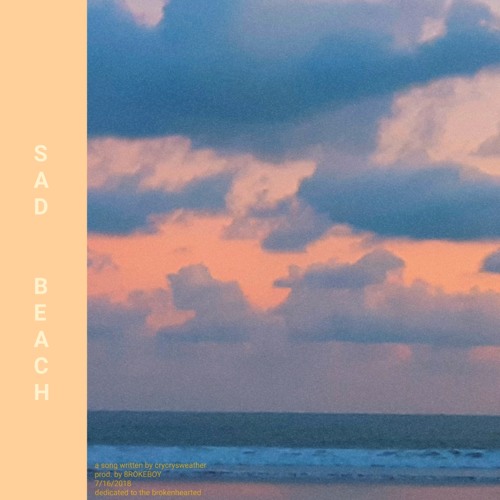 Stream crycrysweather - sad beach (prod. by 8ROKEBOY) by Nahtan ...