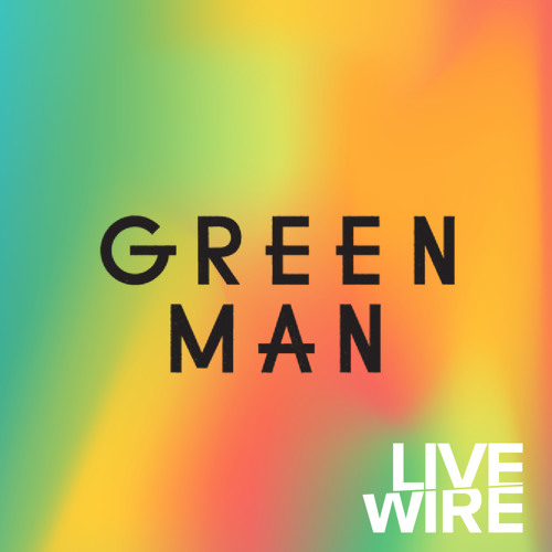 Stream episode Livewire at Green Man by Livewire+ podcast | Listen ...