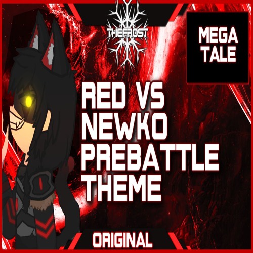Stream [Megatale OST] Newko VS Red Pre-Battle Theme [FrostFM Original ...
