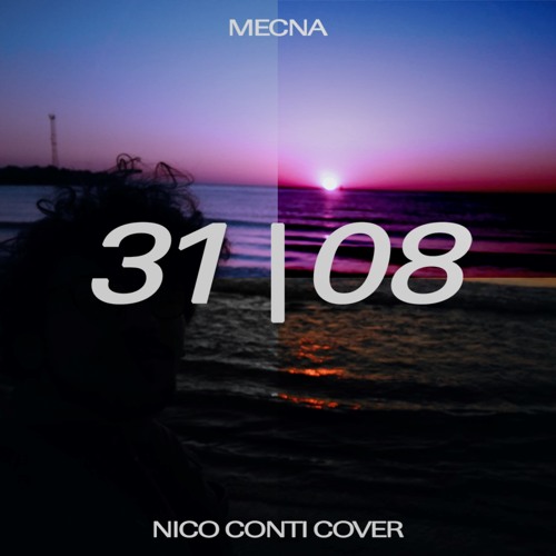 Stream 31/08 (Nico Conti Cover) by Nico Conti aka ICON | Listen online ...