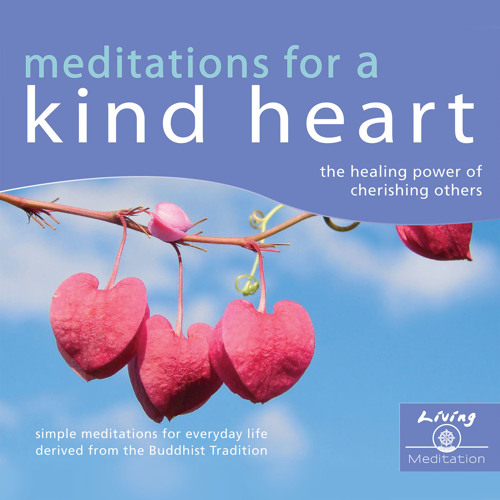 Stream episode Meditations for a Kind Heart - Cherishing Others by ... Stream episode Meditations for a Kind Heart - Cherishing Others by ...